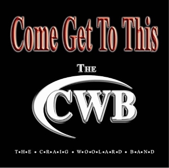 CWB - Come Get To This - Craig Woolard Band - Buy Beach Music